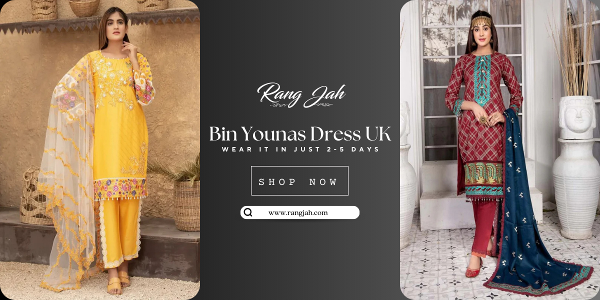 How To Order a Bin Younas Dress UK & Wear It in Just 2-5 Days? – Rang Jah
