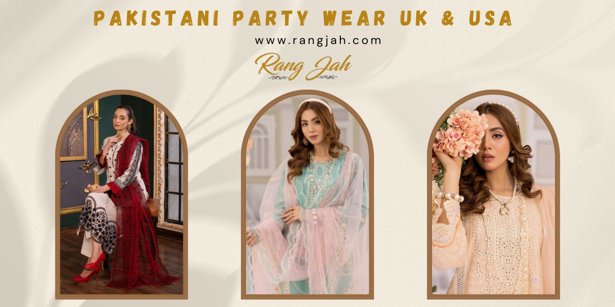 Glam in the luxury of Pakistani Party Wear UK & USA – Rang Jah