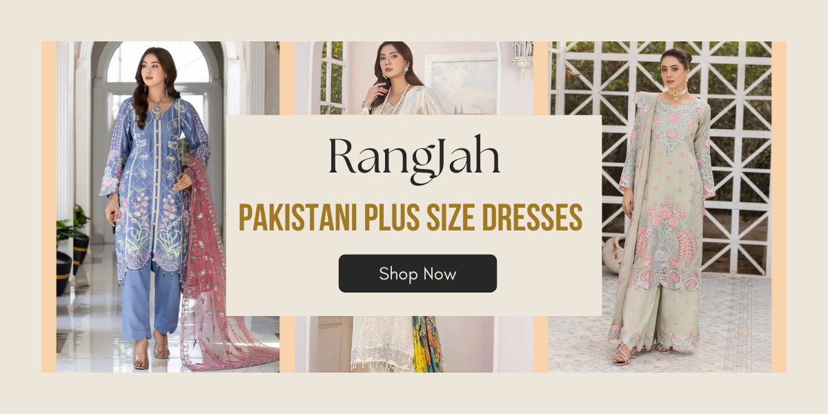 RangJah: The Ideal Place for Exquisite Pakistani Plus Size Dresses in ...