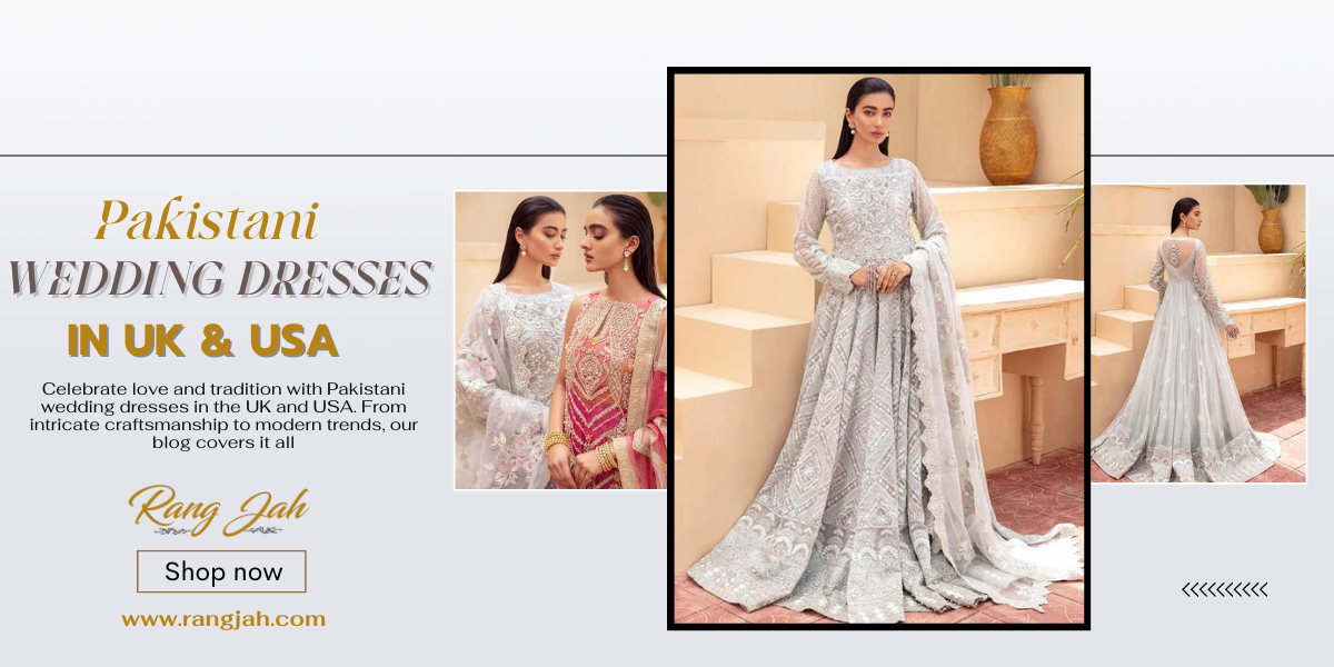 How Pakistani Wedding Dresses in UK and USA Offer Regality and Glamour ...